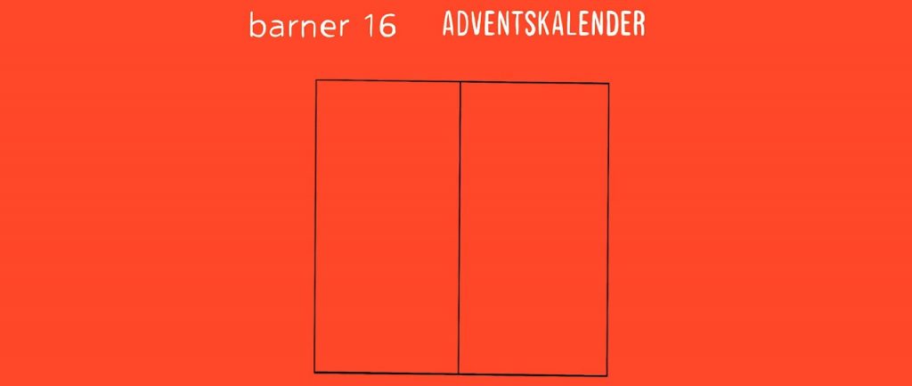 barner 16 Adventskalender – barner 16